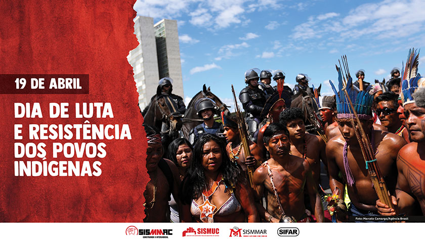 19 De Abril é Dia De Luta E Resistência Dos Povos Indígenas Sifar