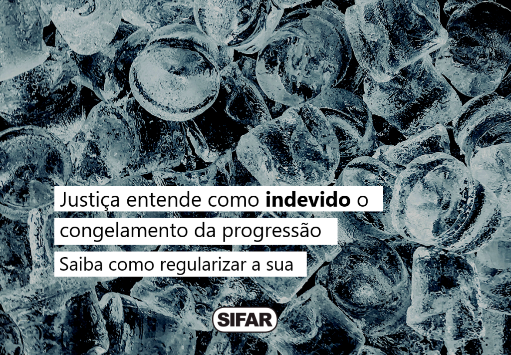 Justiça entende como indevido o congelamento de progressão – Saiba como ...